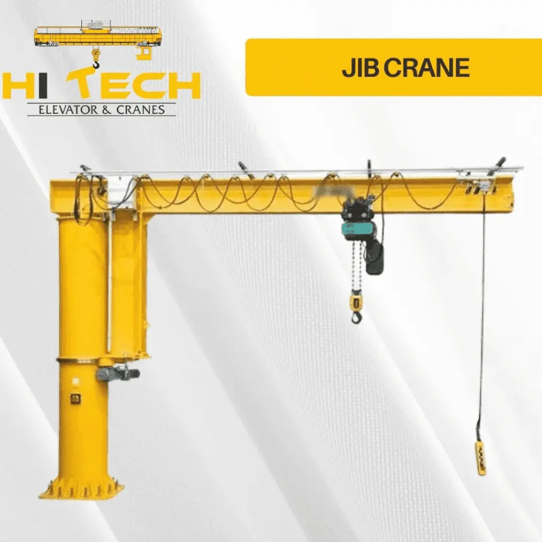 Jib Crane Manufacturers | Hi Tech Elevator & Cranes